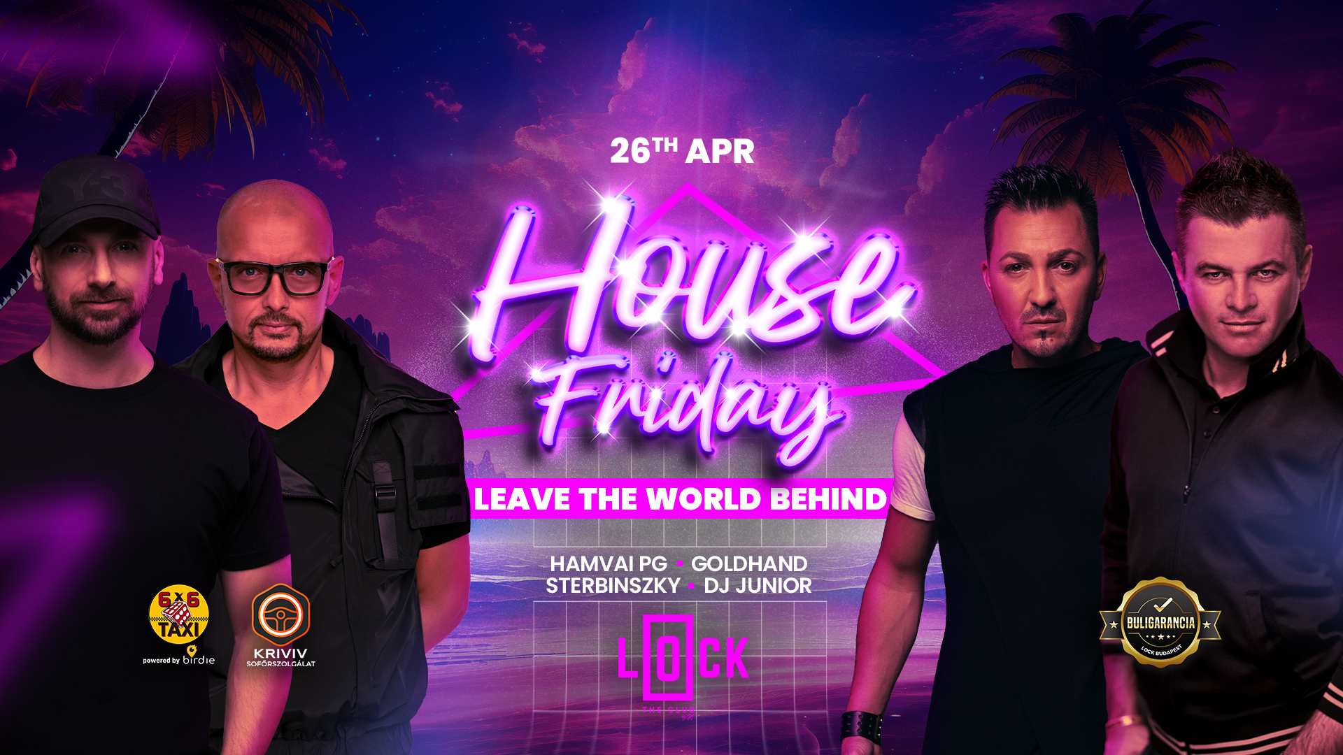 HOUSE FRIDAY - Leave The World Behind - LOCK BUDApest